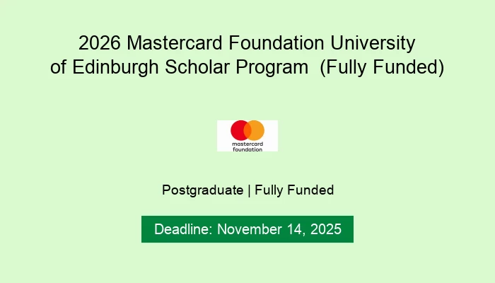 2026 Mastercard Foundation University of Edinburgh Scholar Program (Fully Funded) - Scholarships ...