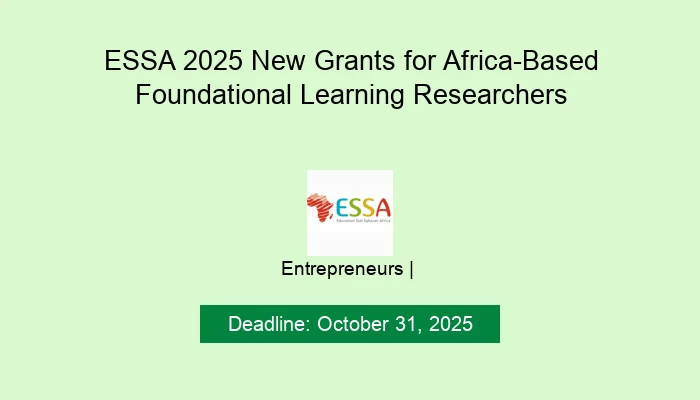 ESSA 2025 New Grants for Africa-Based Foundational Learning Researchers ...