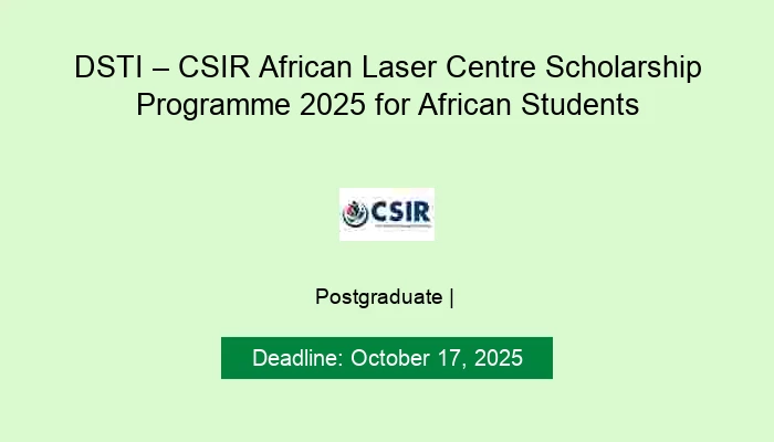 DSTI – CSIR African Laser Centre Scholarship Programme 2025 for African Students | ScholarshipSet