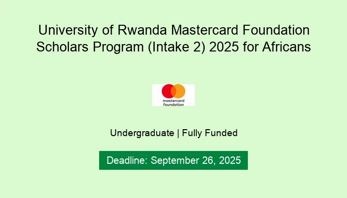 University of Rwanda Mastercard Foundation Scholars Program (Intake 2 ...