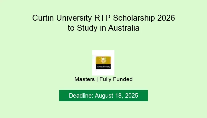 Curtin University RTP Scholarship 2026 to Study in Australia ...