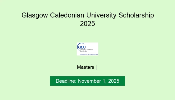 Glasgow Caledonian University Scholarship 2025 | ScholarshipSet