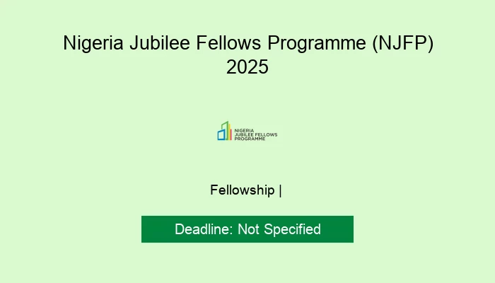Nigeria Jubilee Fellows Programme (NJFP) 2025 | ScholarshipSet