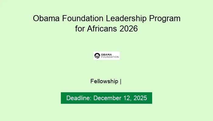 Obama Foundation Leadership Program for Africans 2026 | ScholarshipSet